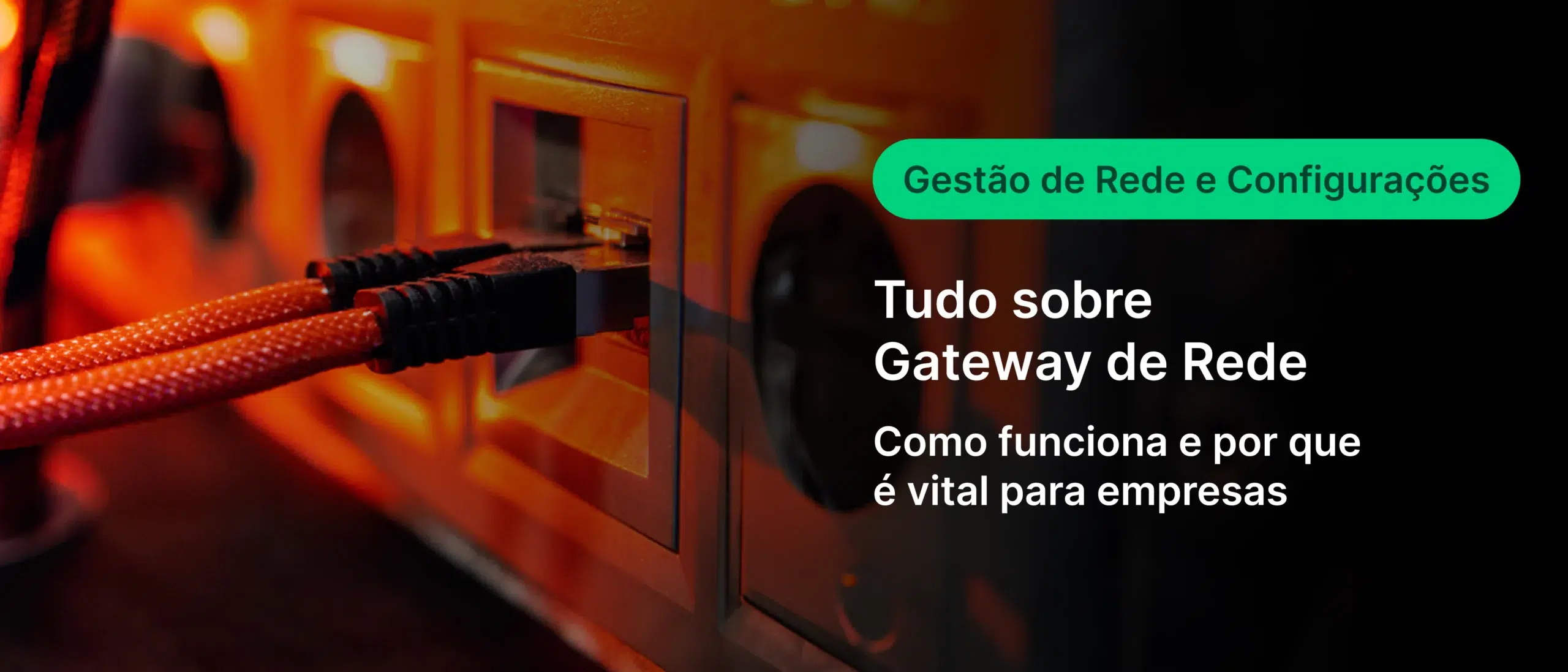 O que é Gateway de Rede? Entenda a sua função e importância